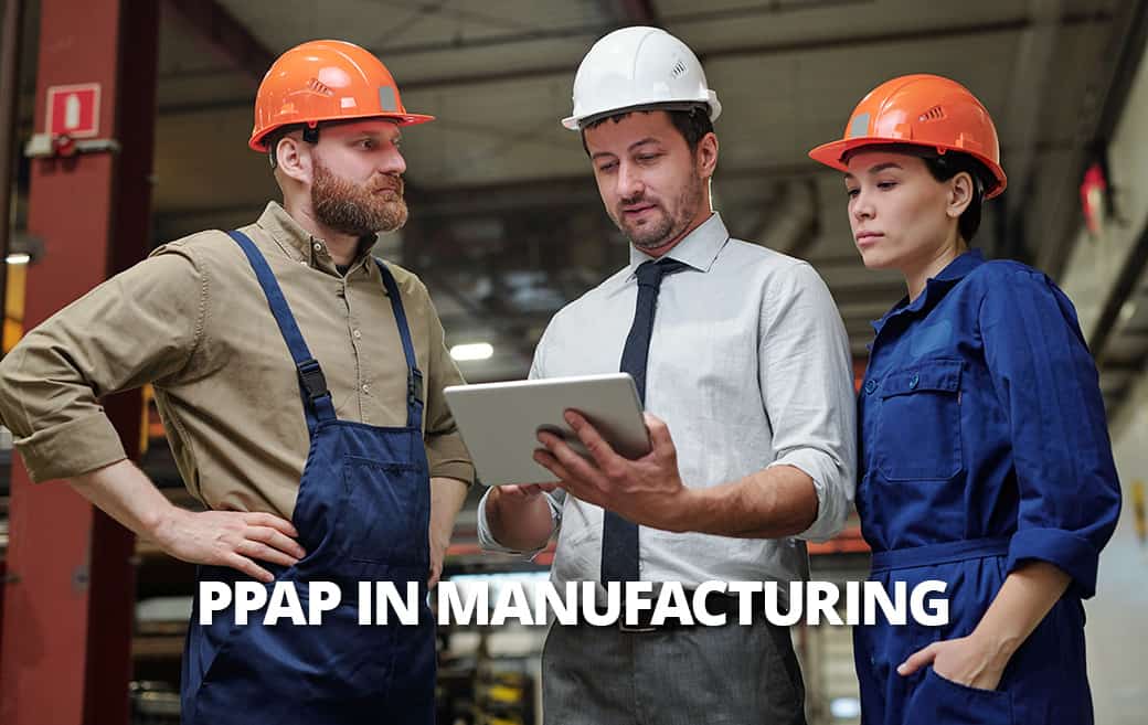 Production Part Approval Process (PPAP)