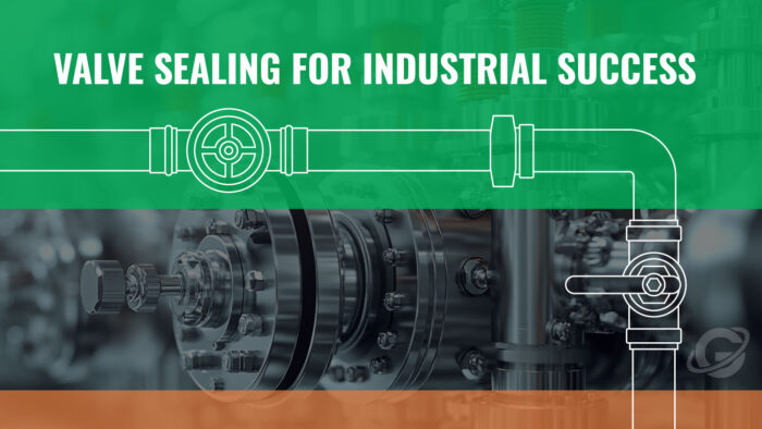 Valve Sealing for Industrial Success | Global O-Ring and Seal