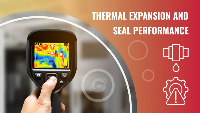 Thermal Expansion and Seal Performance | Global O-Ring and Seal