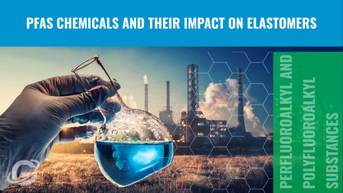 PFAS Chemicals and Their Impact on Elastomers | Global O-Ring and Seal
