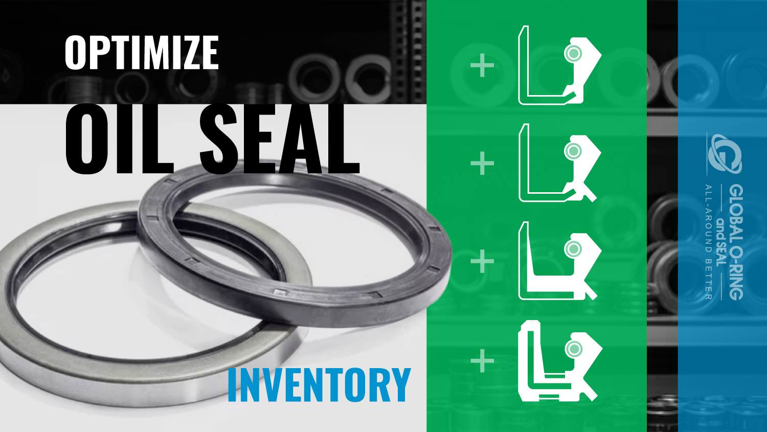 Optimize Oil Seal Inventory | Global O-Ring and Seal